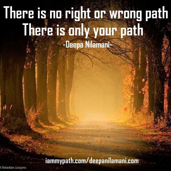 We Each have Our Own Path! – I am My Path!