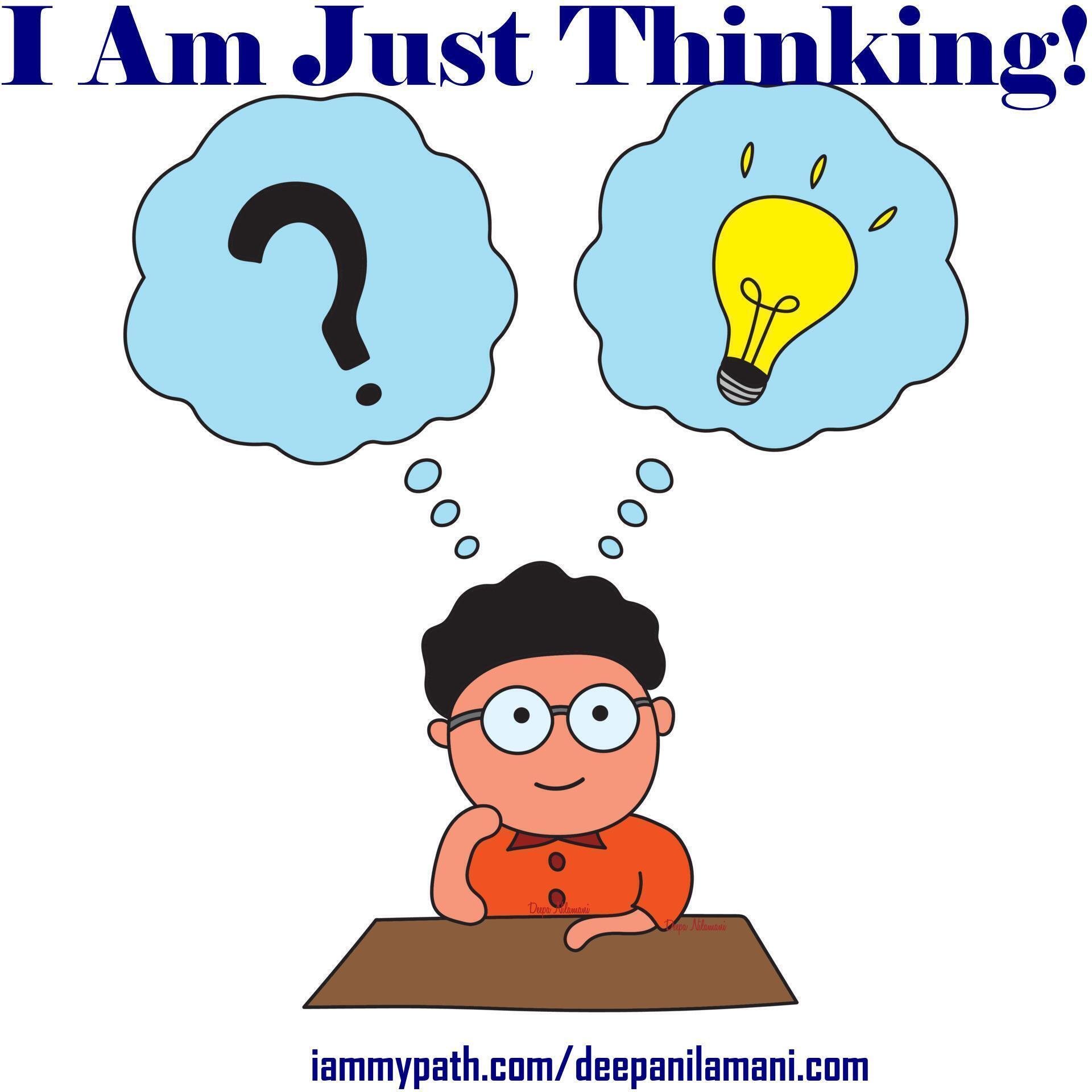 Just Thinking! – I am My Path!